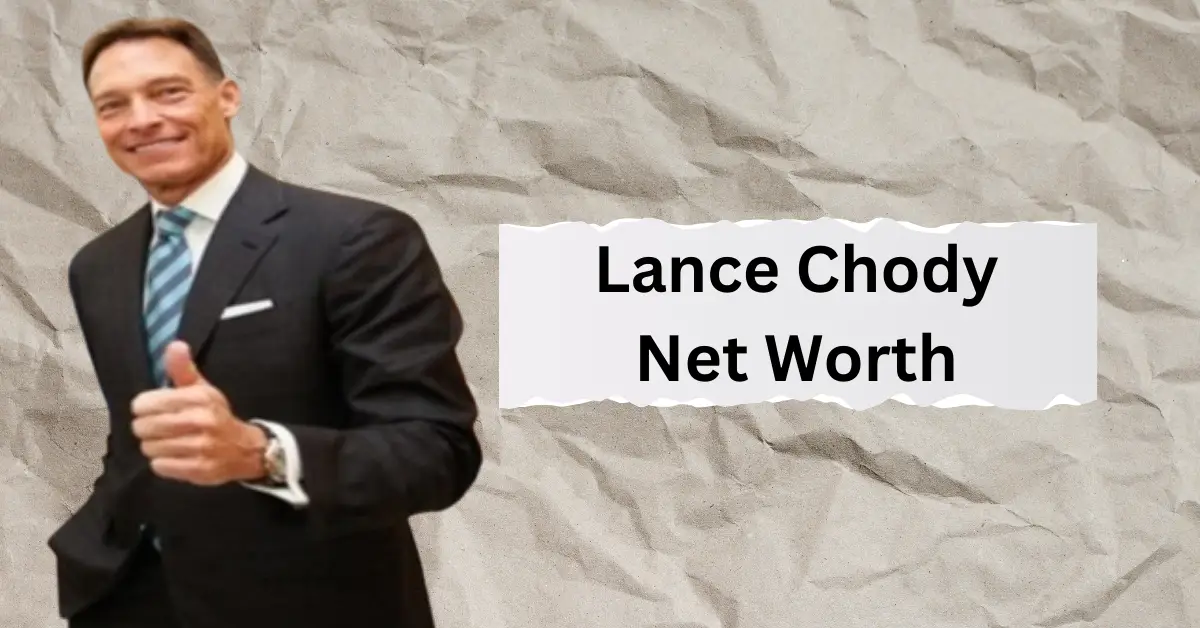 Who is Lance Chody? How Much Net Worth?